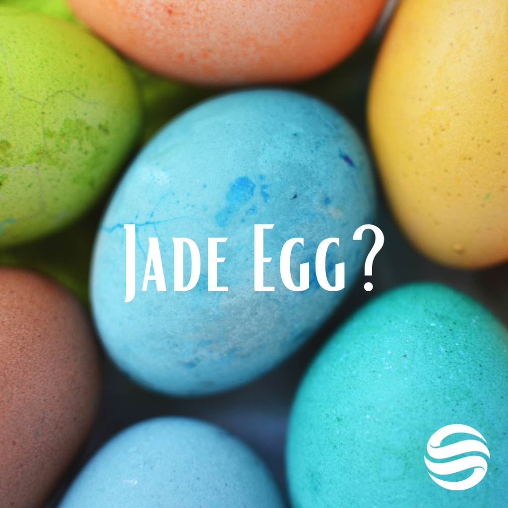 How about JADE eggs?: Let’s not talk about Easter eggs – STAVE OFF